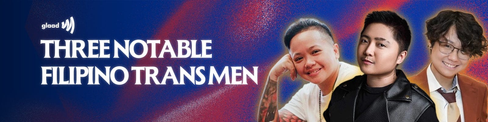 Three Notable Filipino Trans Men | GLAAD