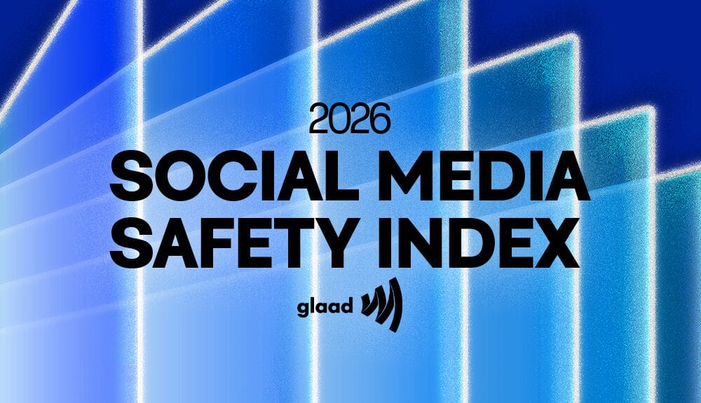 2026 Social Media Safety Index | GLAAD